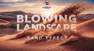Blowing Landscape Sands Effect - Unreal Engine Asset